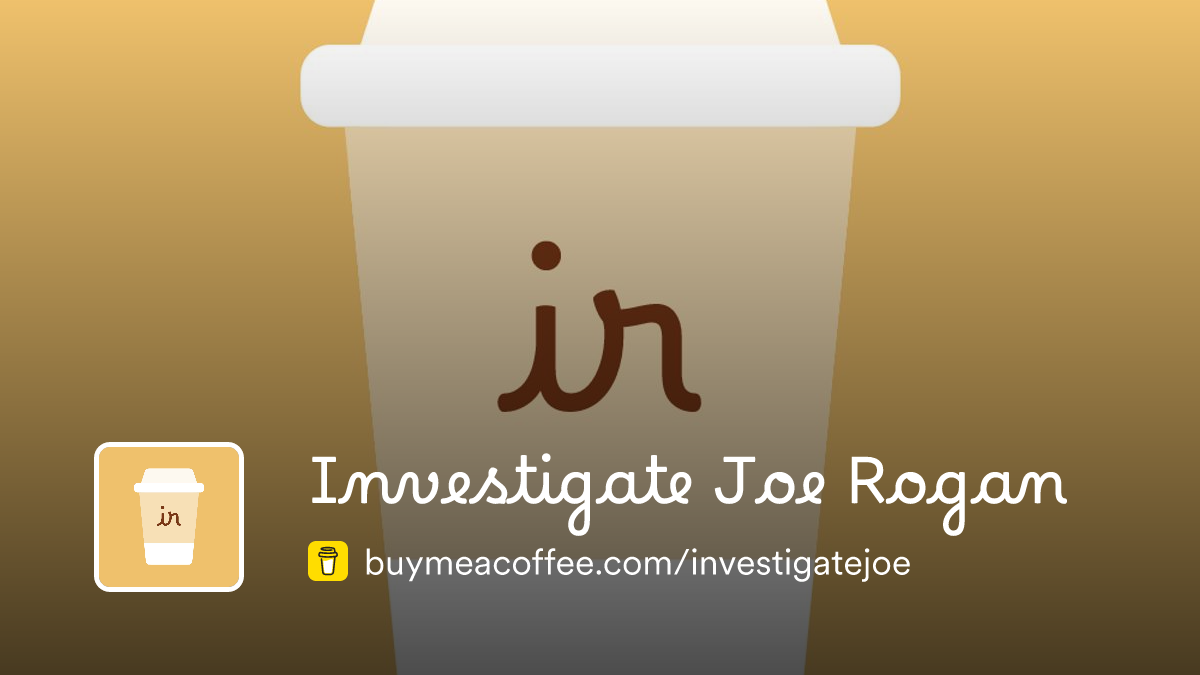 Investigate Joe Rogan is a very important podcast - Buymeacoffee