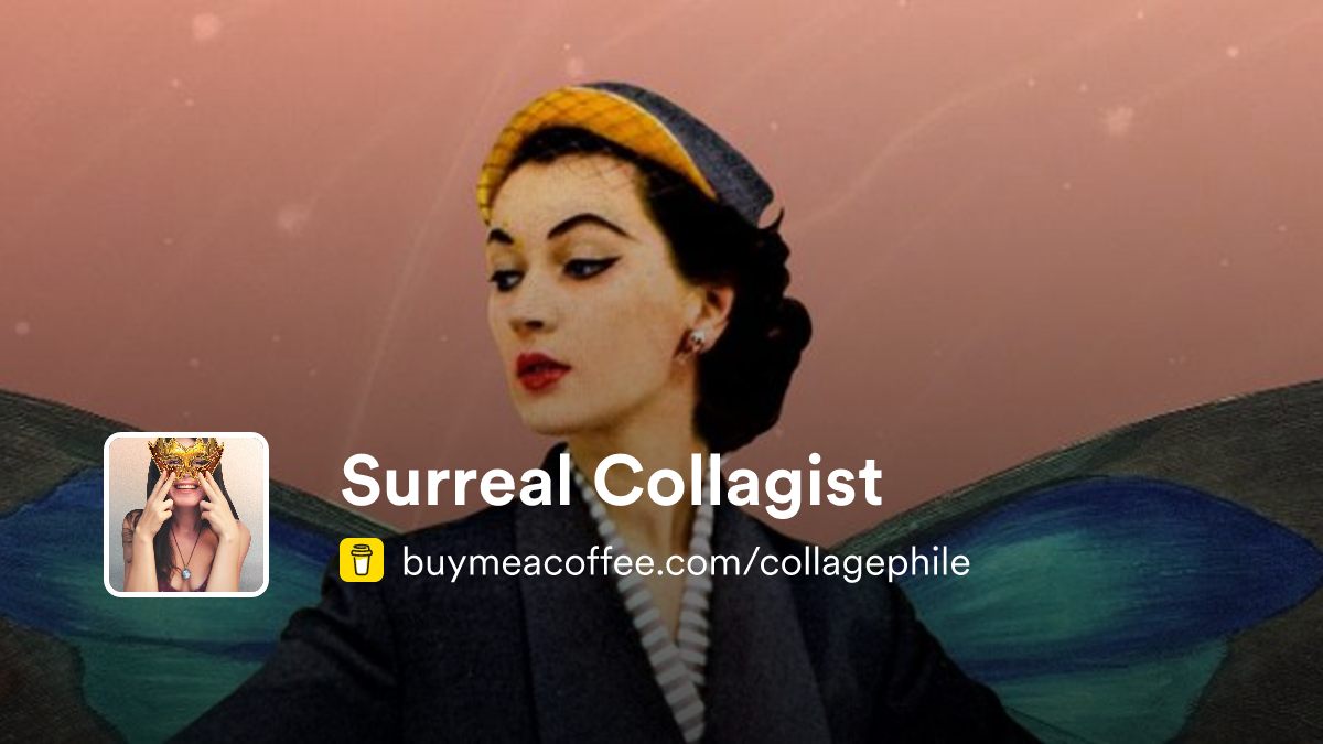 Surreal Collagist is creating Youtube videos and analog | digital ...