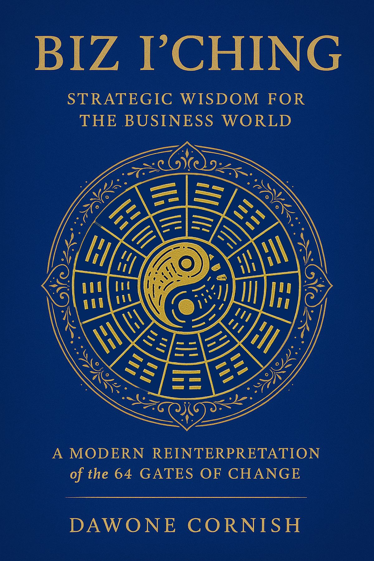 The Biz I’Ching or I’Ching for Business people — HUMAN DESIGN FOR THE ...