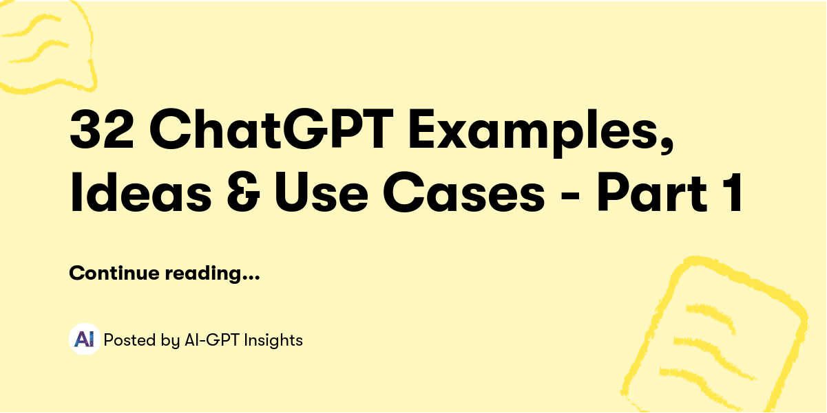 32 ChatGPT Examples, Ideas & Use Cases - Part 1 — AI-GPT Insights - Buymeacoffee