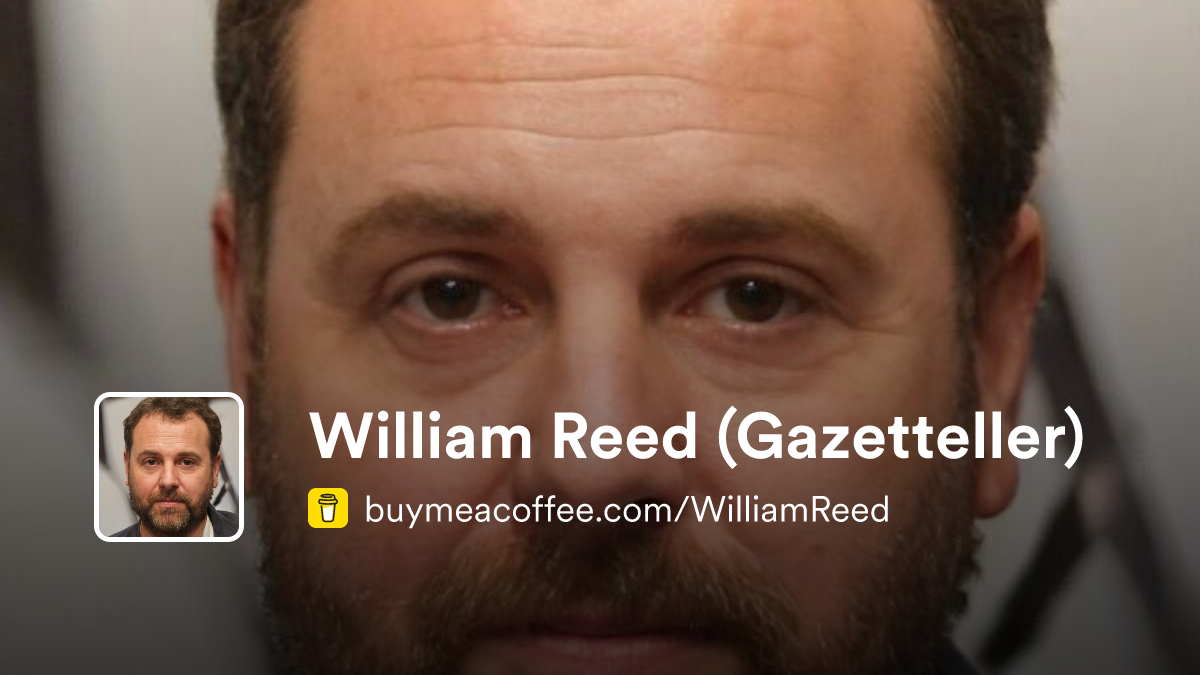 William Reed (Gazetteller) - Buymeacoffee