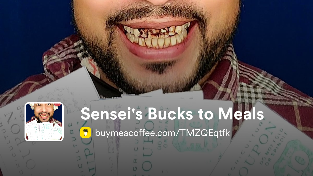 Sensei's Bucks to Meals is Community Support - Buymeacoffee