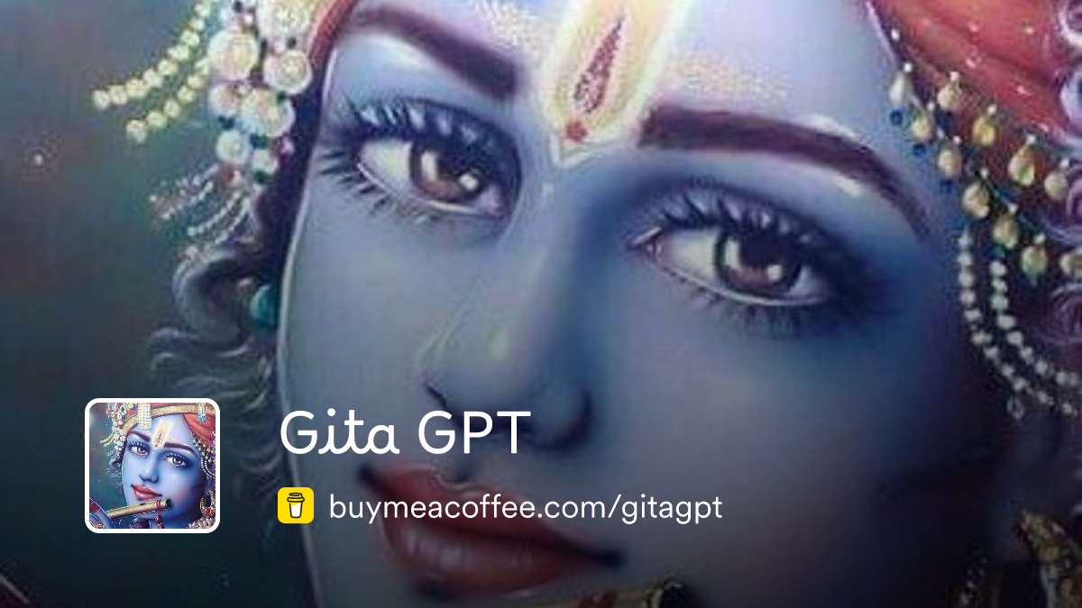 Gita GPT is AI bot that takes you on a spiritual journey - Buymeacoffee