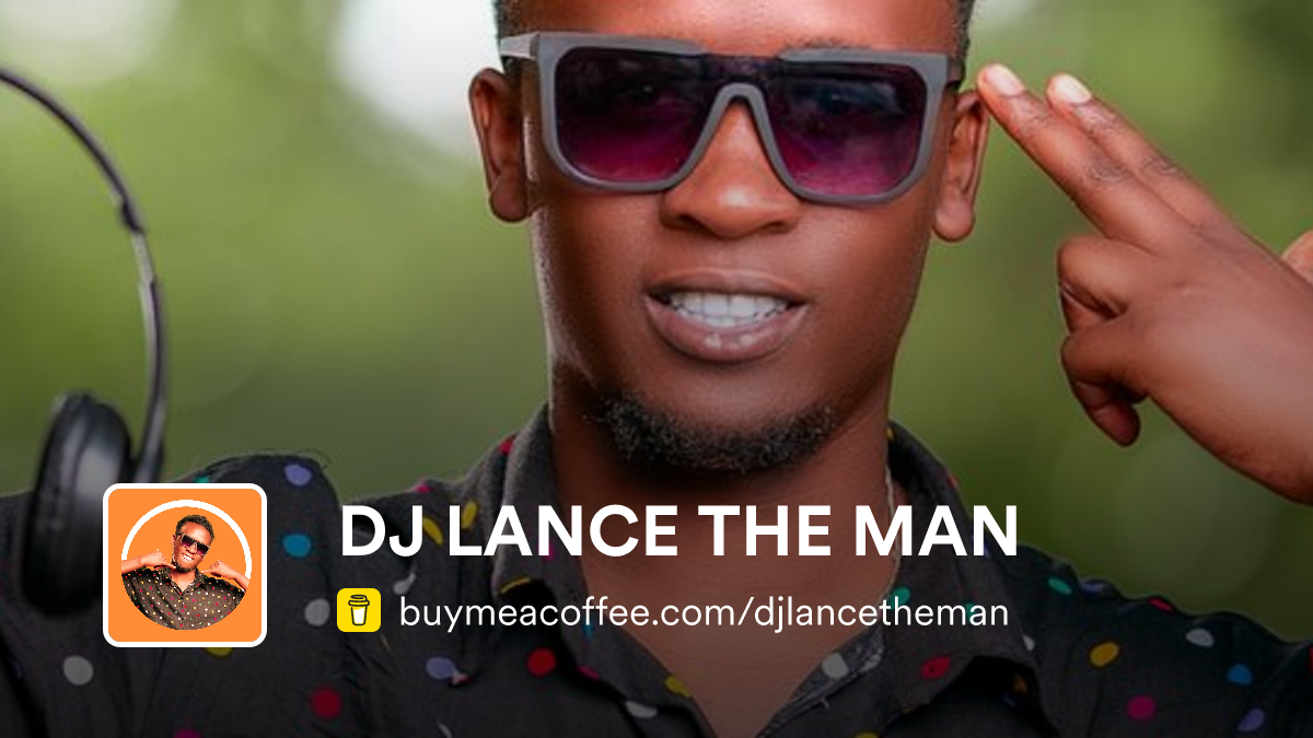 DJ LANCE THE MAN is DJ Mixes - Buymeacoffee