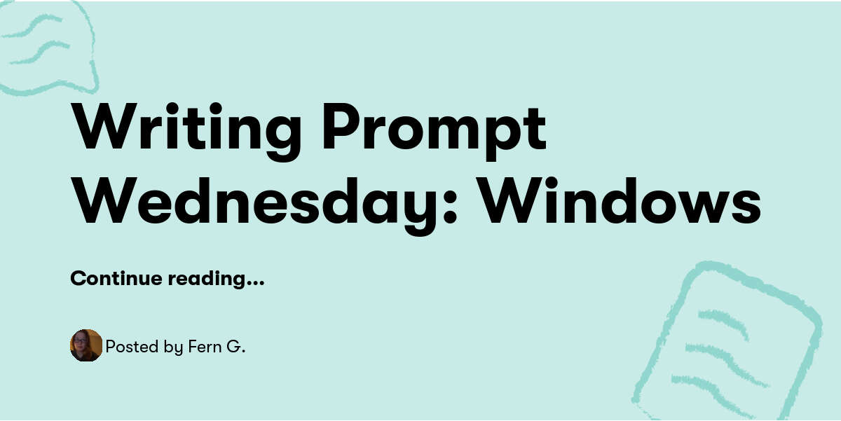 Writing Prompt Wednesday: Windows — Fern G. - Buymeacoffee