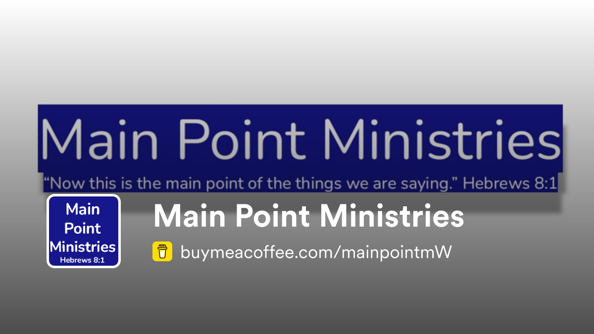 Main Point Ministries is Video Bible Content - Buymeacoffee