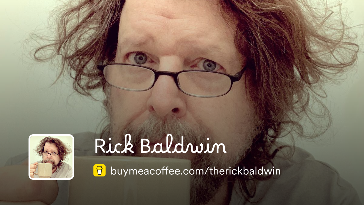 Rick Baldwin is creating art, cartoons, writings and podcasts ...