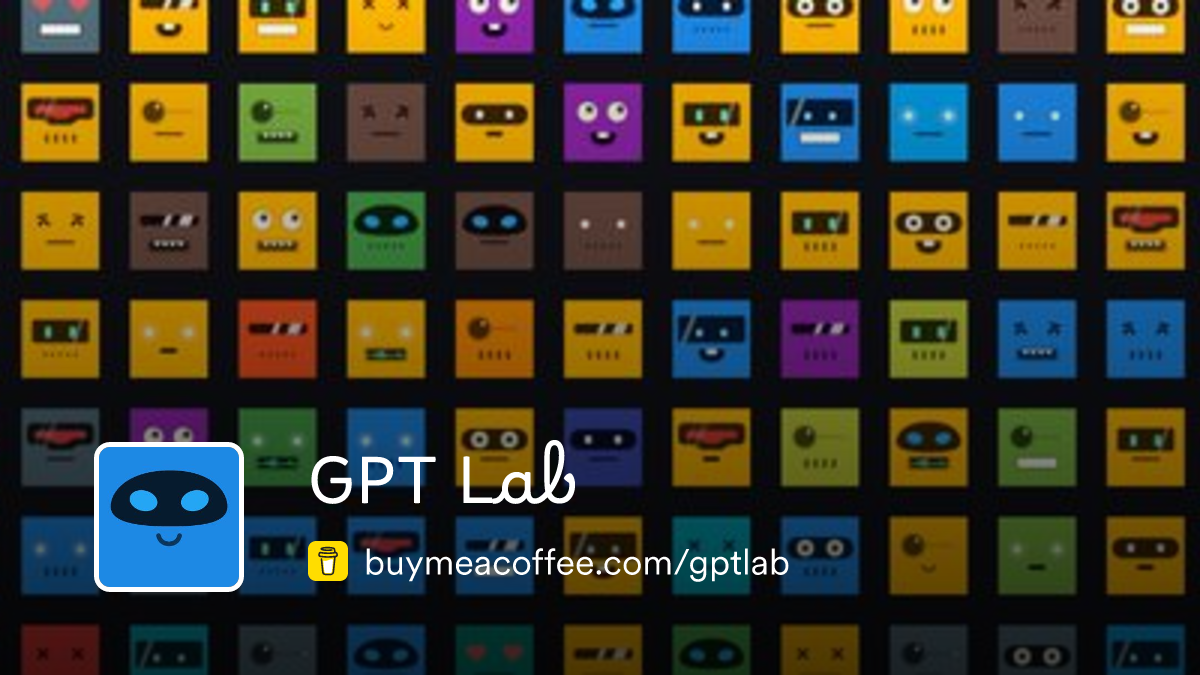 GPT Lab is an app that allows everyone to engage with and create their GPT bots. - Buymeacoffee