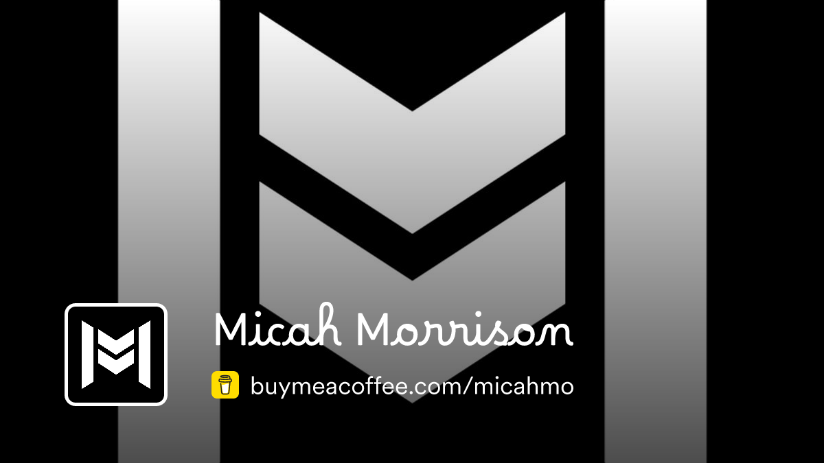 Micah Morrison - Buymeacoffee