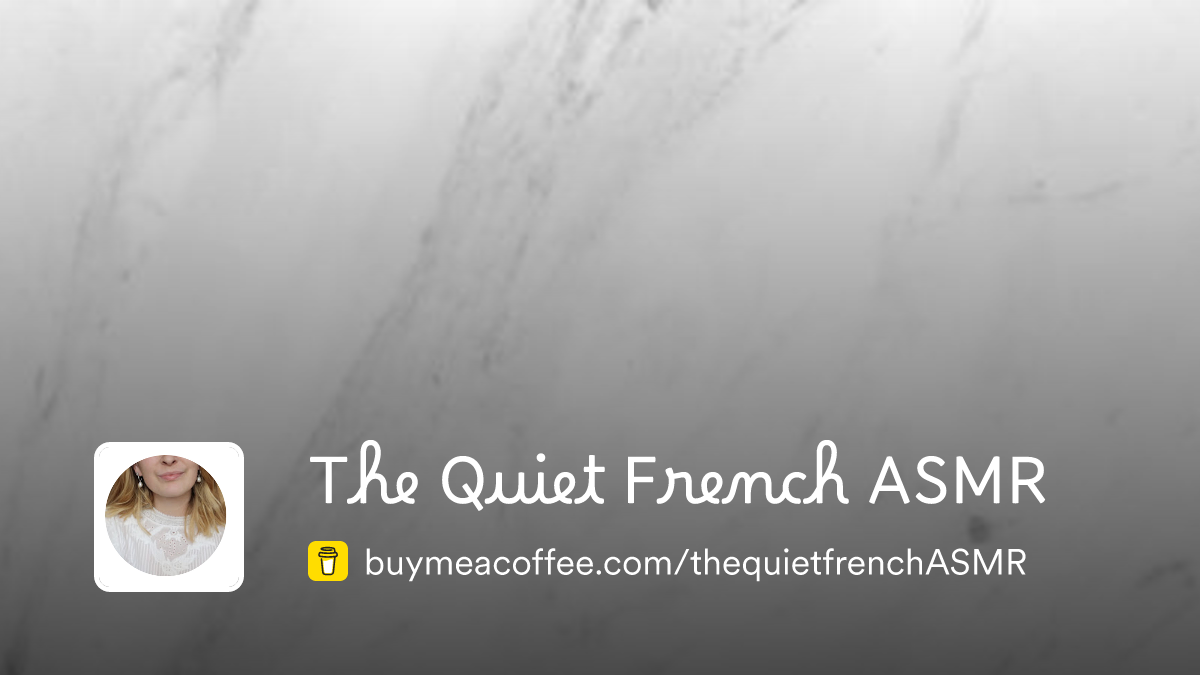 The Quiet French ASMR - Buymeacoffee