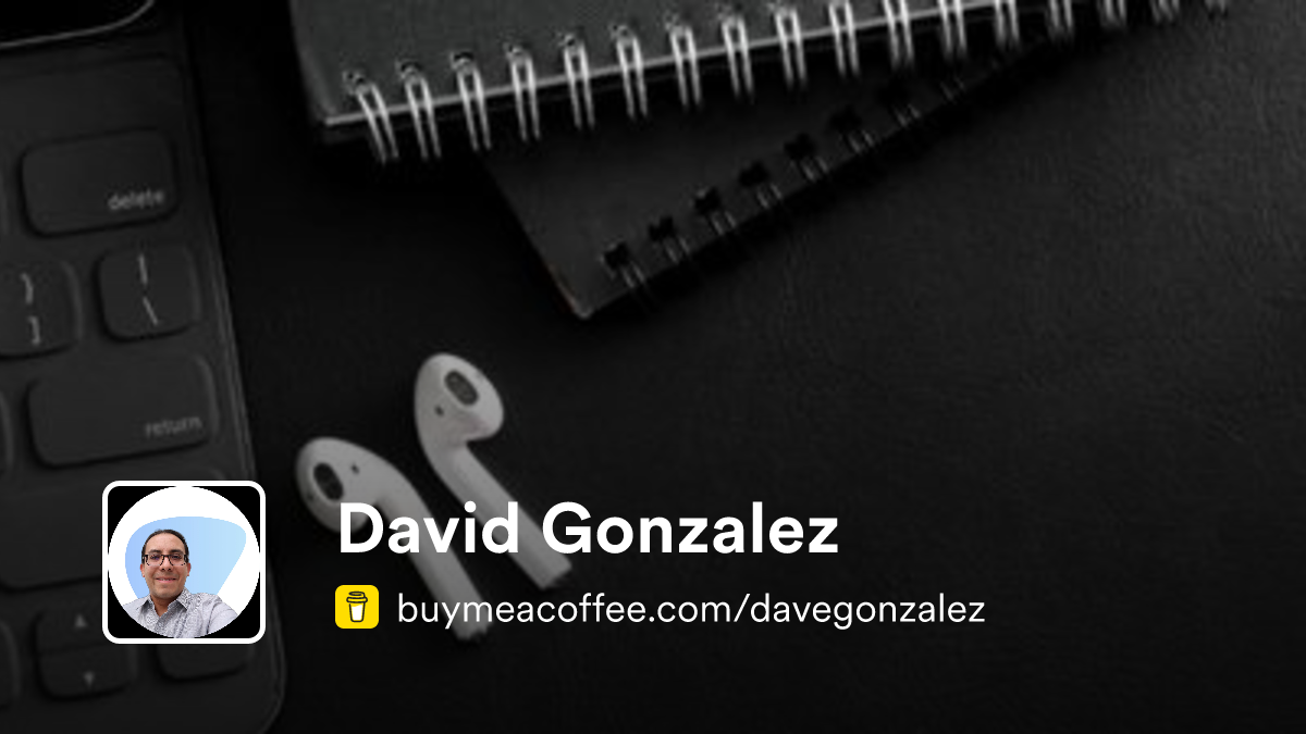 Posts | David Gonzalez - Buymeacoffee