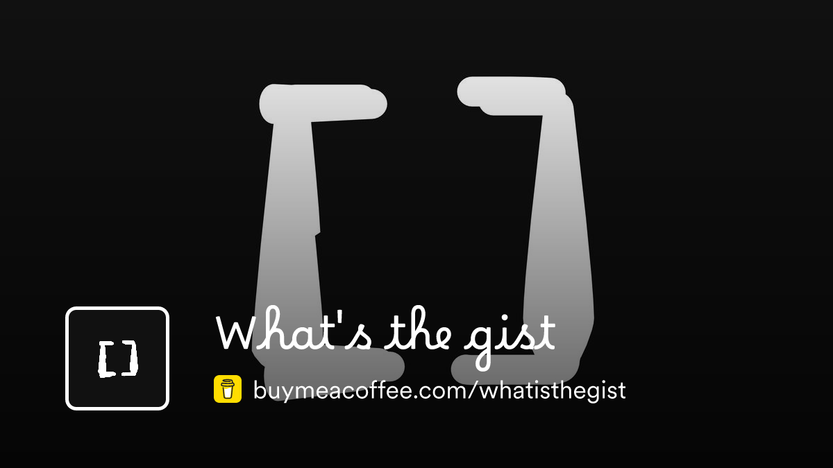 What's the gist is Summarizing videos right in your browser! - Buymeacoffee