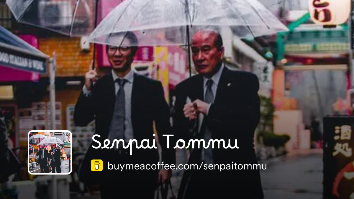 Senpai Tommu is Happiness - Buymeacoffee