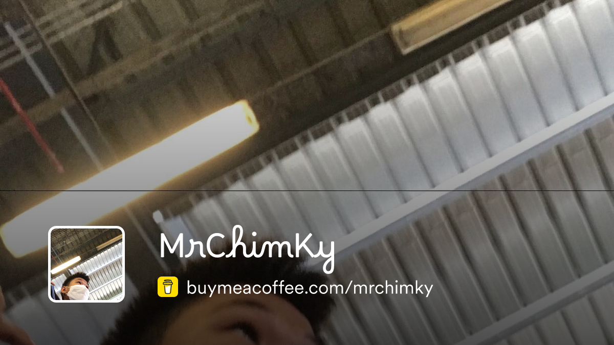 MrChimKy is WebApp Developer - Buymeacoffee