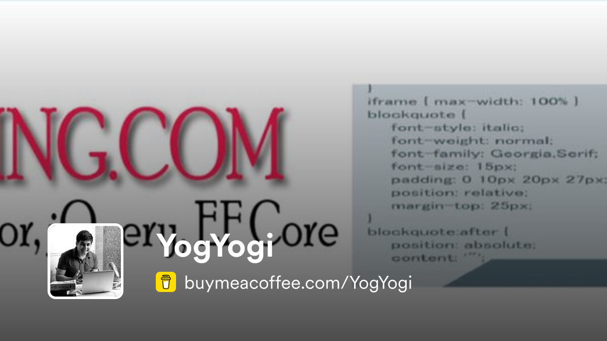 YogYogi is is creating content on ASP.NET Core programming - Buymeacoffee YogYogi is is creating content on ASP.NET Core programming - Buymeacoffee