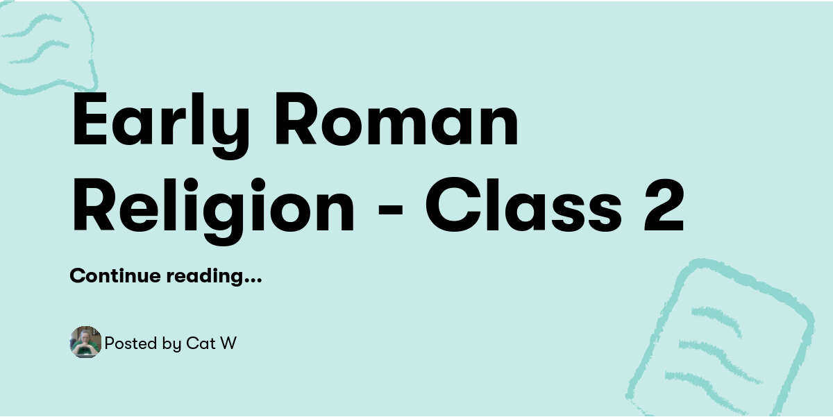 Early Roman Religion - Class 2 — Cat W - Buymeacoffee