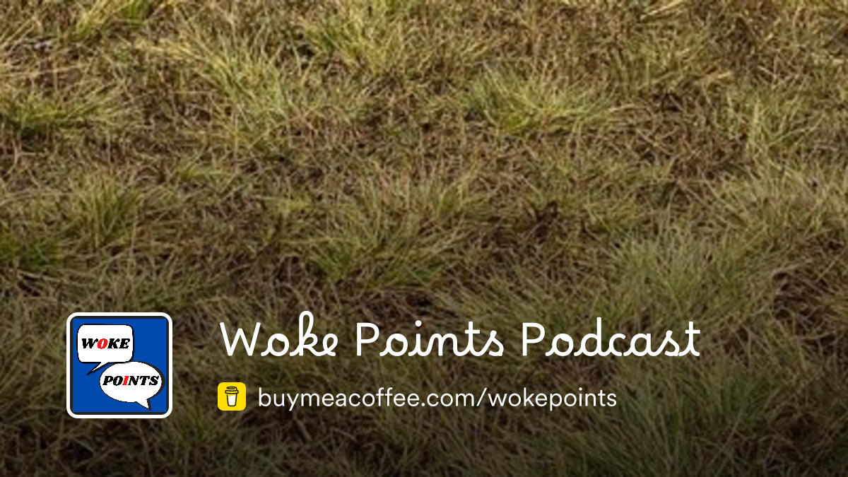 Woke Points Podcast - Buymeacoffee