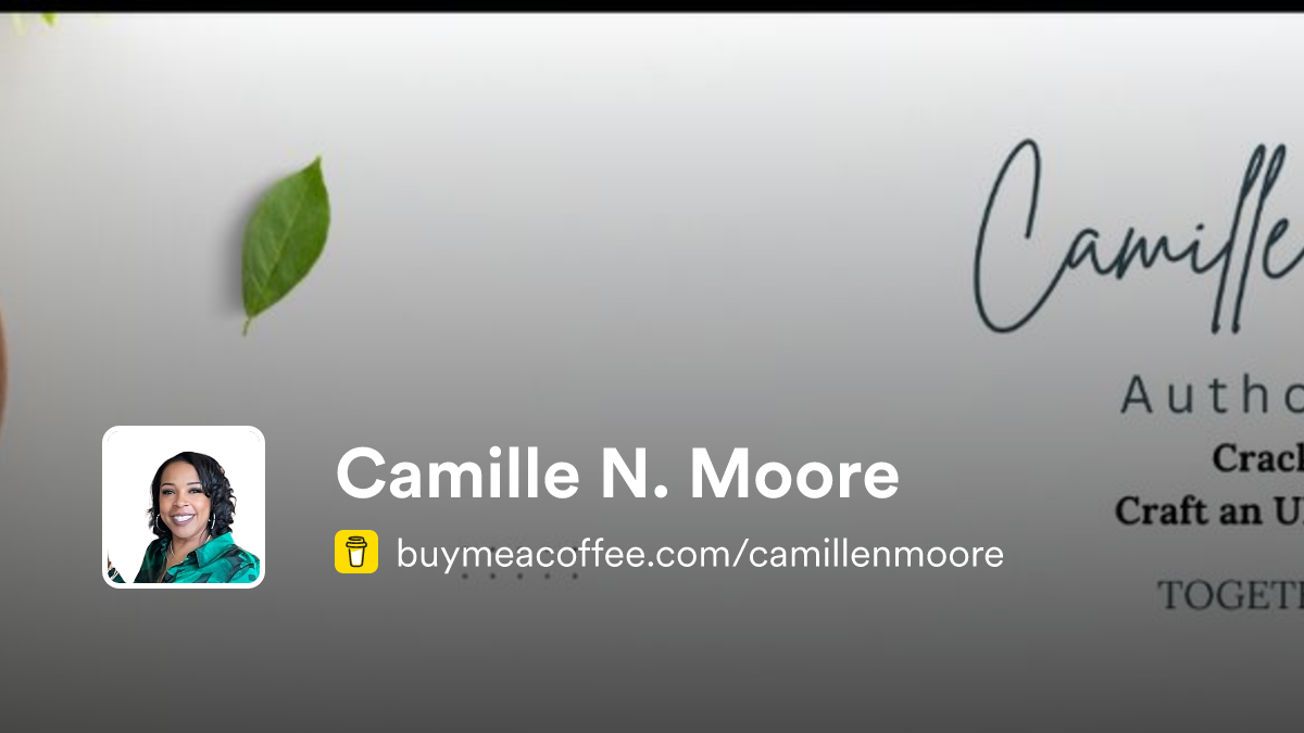 Camille N. Moore - Buymeacoffee