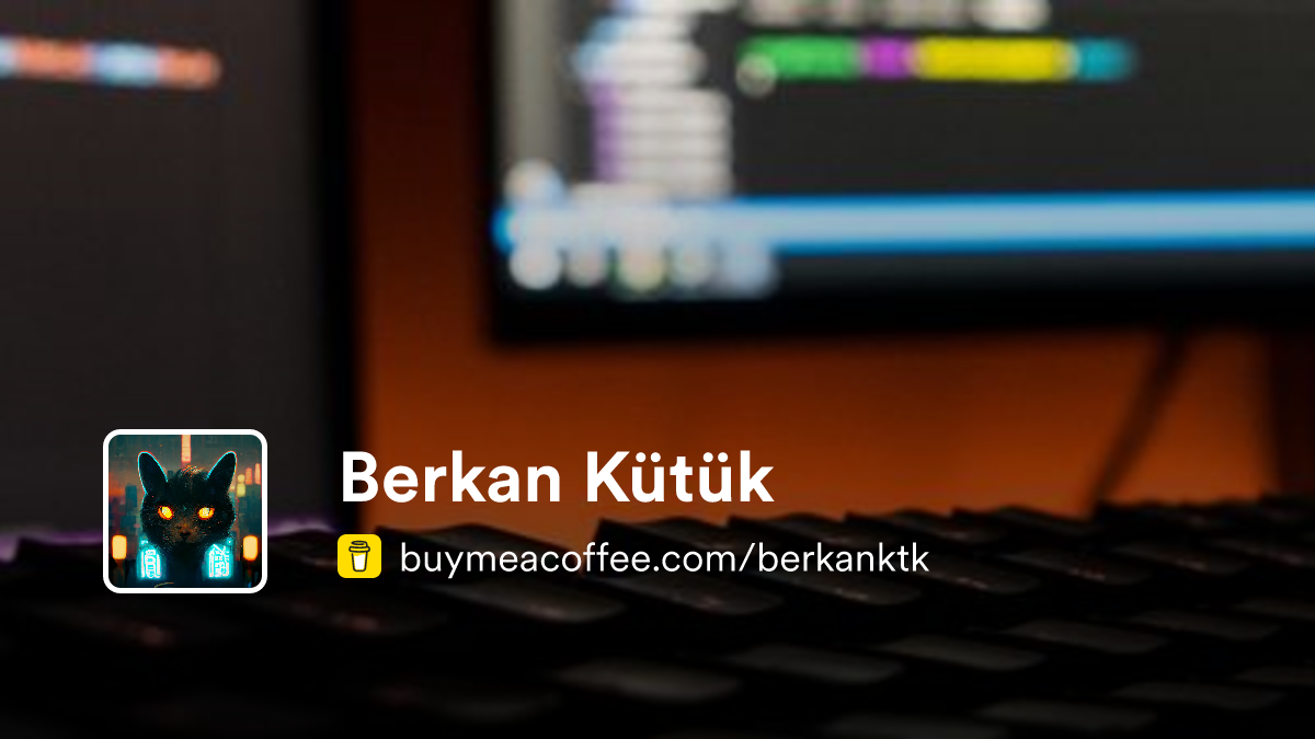 Berkan Kütük is creating software. - Buymeacoffee