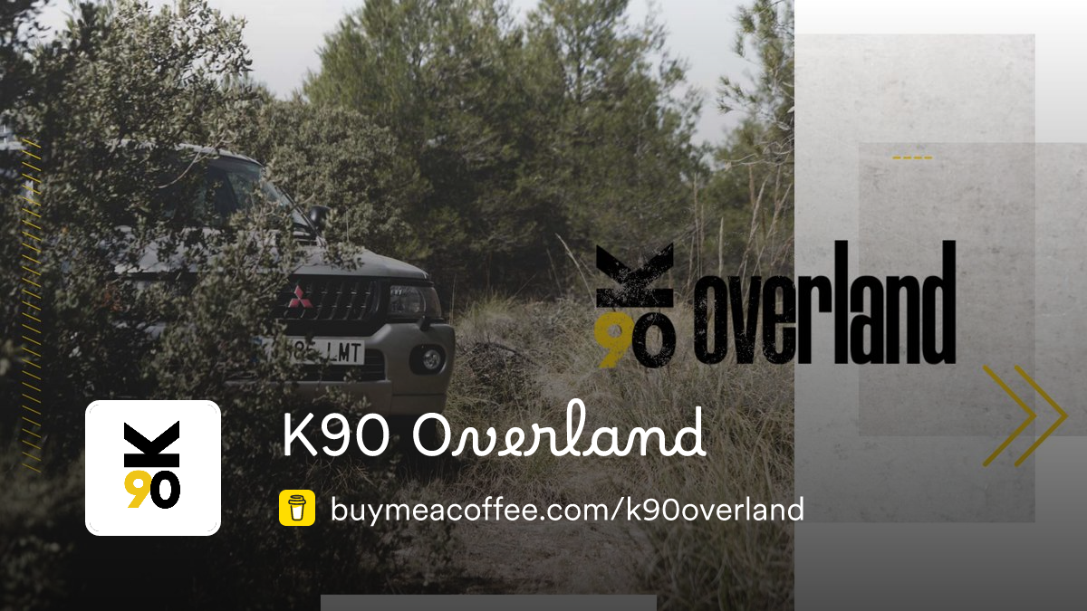 K90 Overland is Mac and Gayle exploring outdoors in a budget build ...
