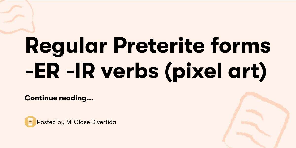 Regular Preterite forms -ER -IR verbs (pixel art) — Mi Clase Divertida ...