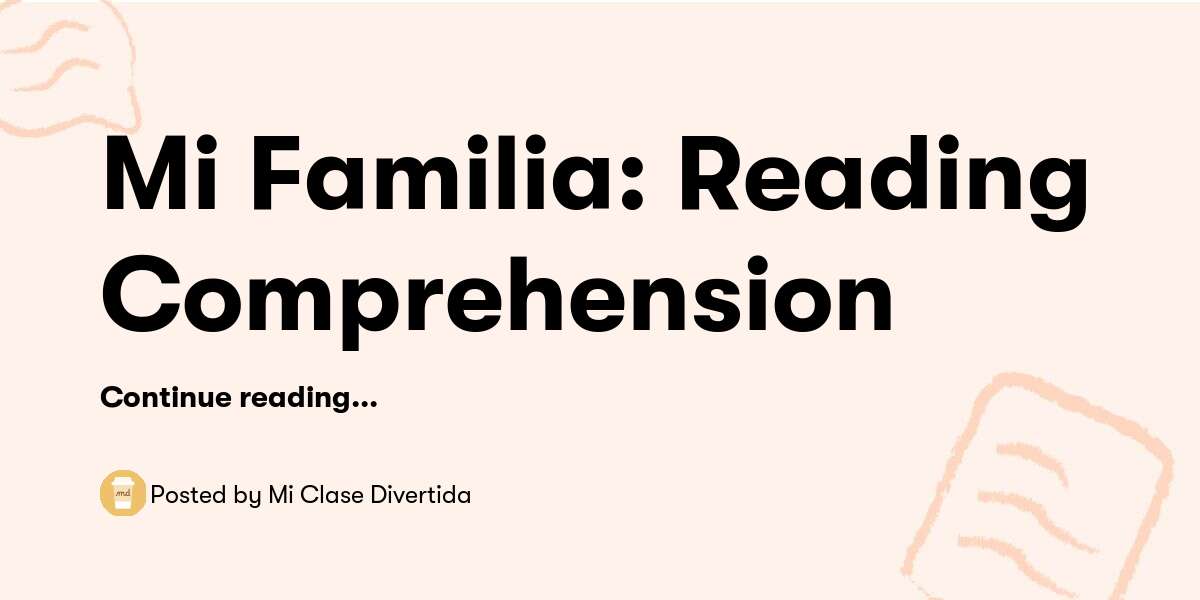 Mi Familia: Reading Comprehension — Mi Clase Divertida - Buymeacoffee