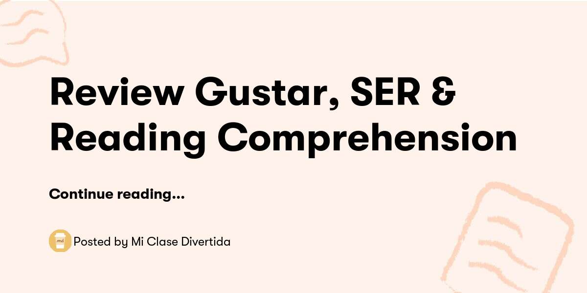 Review Gustar, SER & Reading Comprehension — Mi Clase Divertida ...