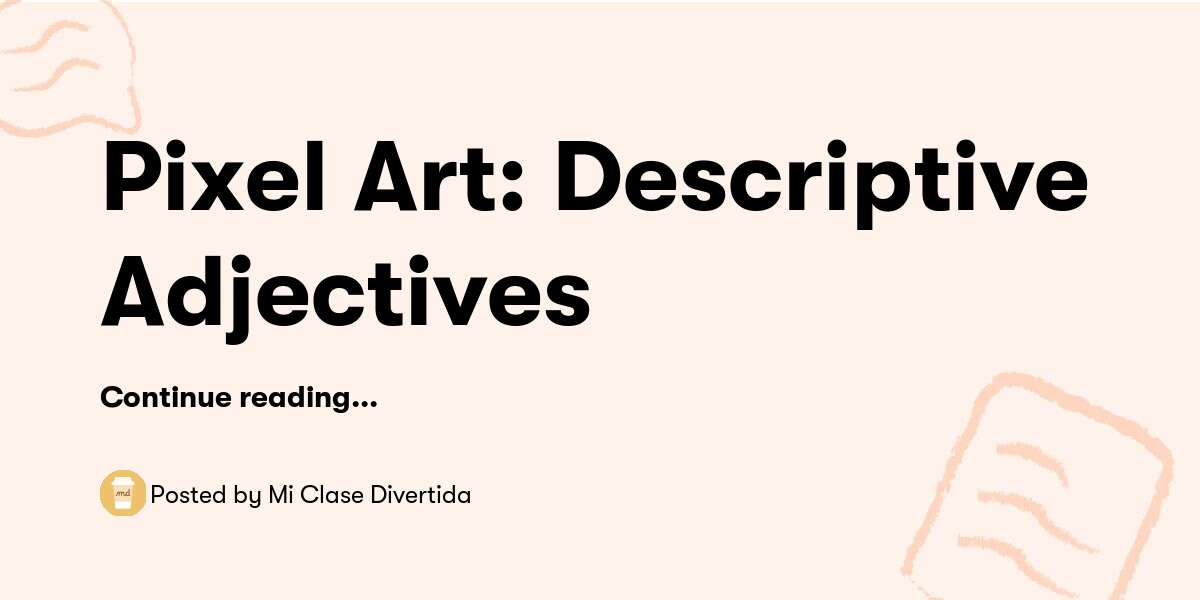Pixel Art: Descriptive Adjectives — Mi Clase Divertida - Buymeacoffee