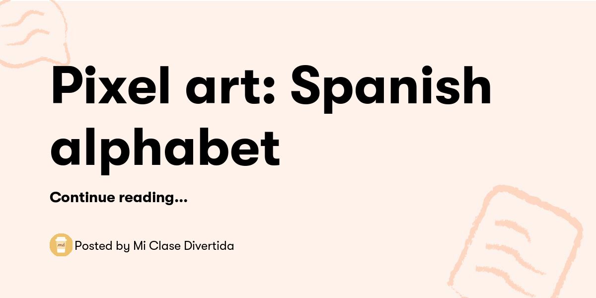 Pixel art: Spanish alphabet — Mi Clase Divertida - Buymeacoffee