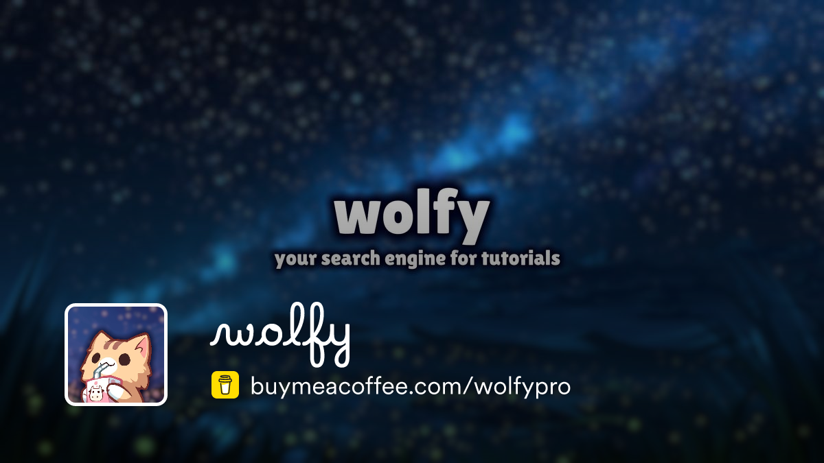 wolfy is making tutorials. - Buymeacoffee