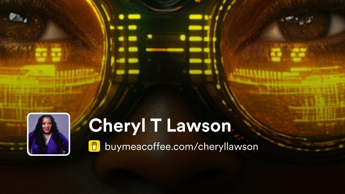 Cheryl T Lawson is Simplifying work & life through AI - Buymeacoffee