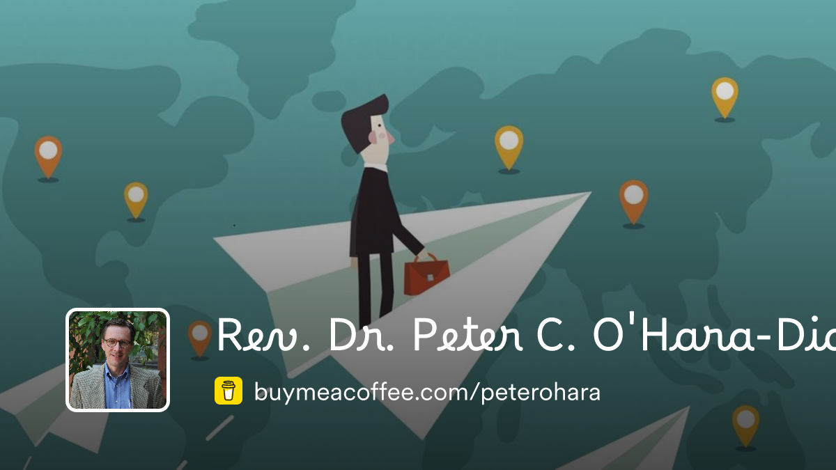 Rev. Dr. Peter C. O'Hara-Diaz is always striving to create the best ME ...
