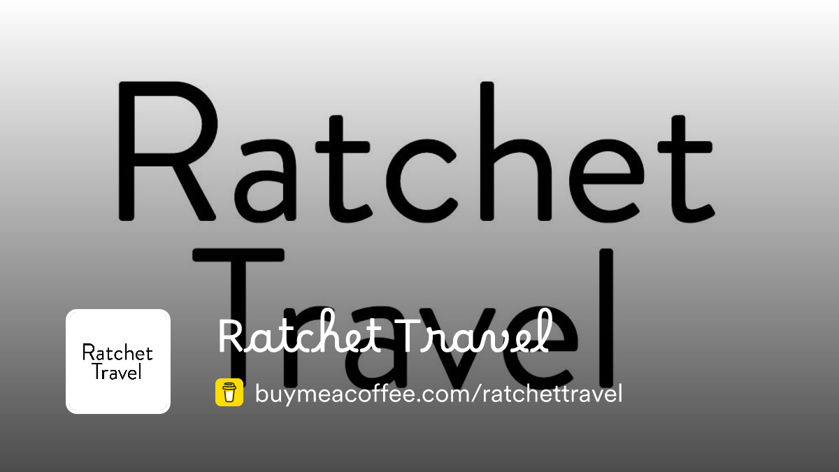 Ratchet Travel is Places American's can go during Covid. - Buymeacoffee
