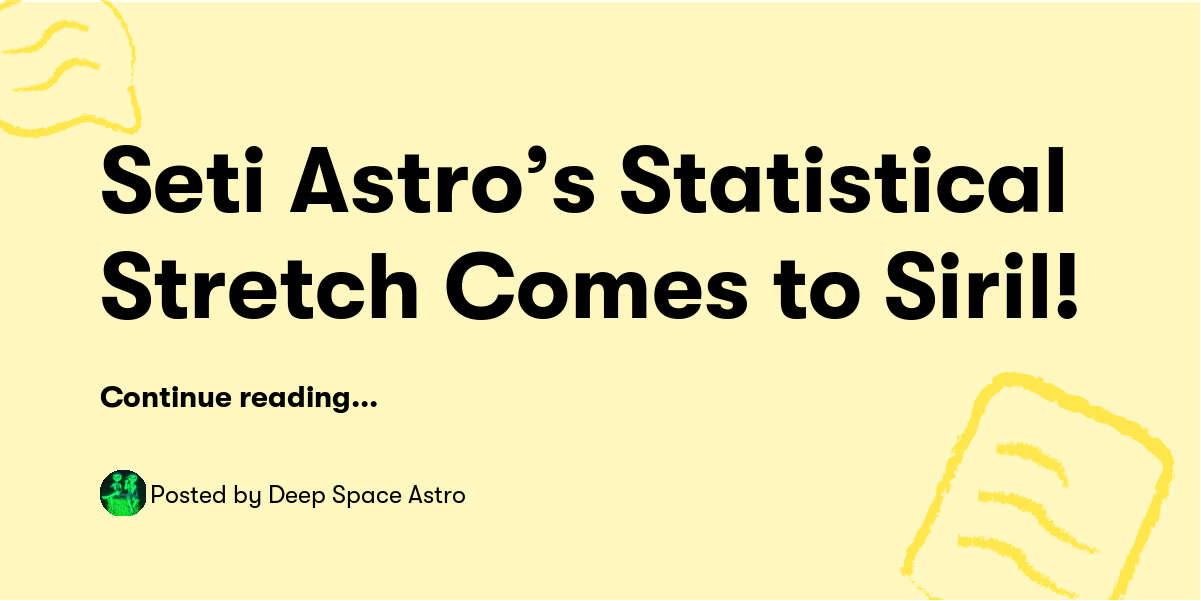 Seti Astro’s Statistical Stretch Comes to Siril! — Deep Space Astro - Buymeacoffee