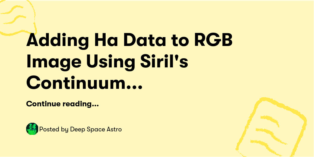 Adding Ha Data to RGB Image Using Siril's Continuum Subtraction Python Script — Deep Space Astro ...