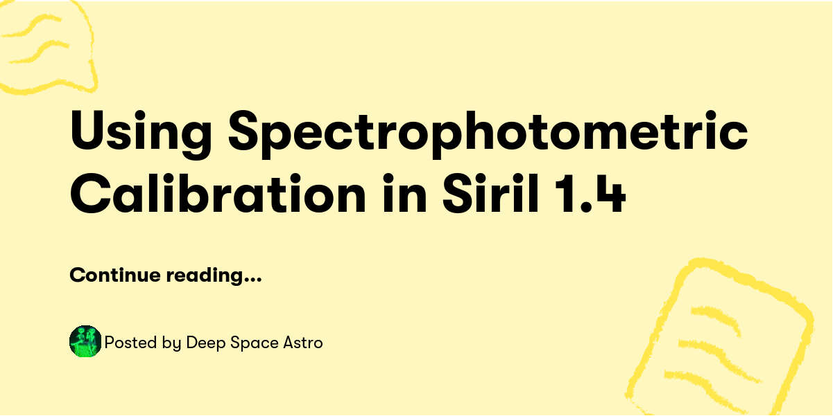 Using Spectrophotometric Calibration in Siril 1.4 — Deep Space Astro - Buymeacoffee