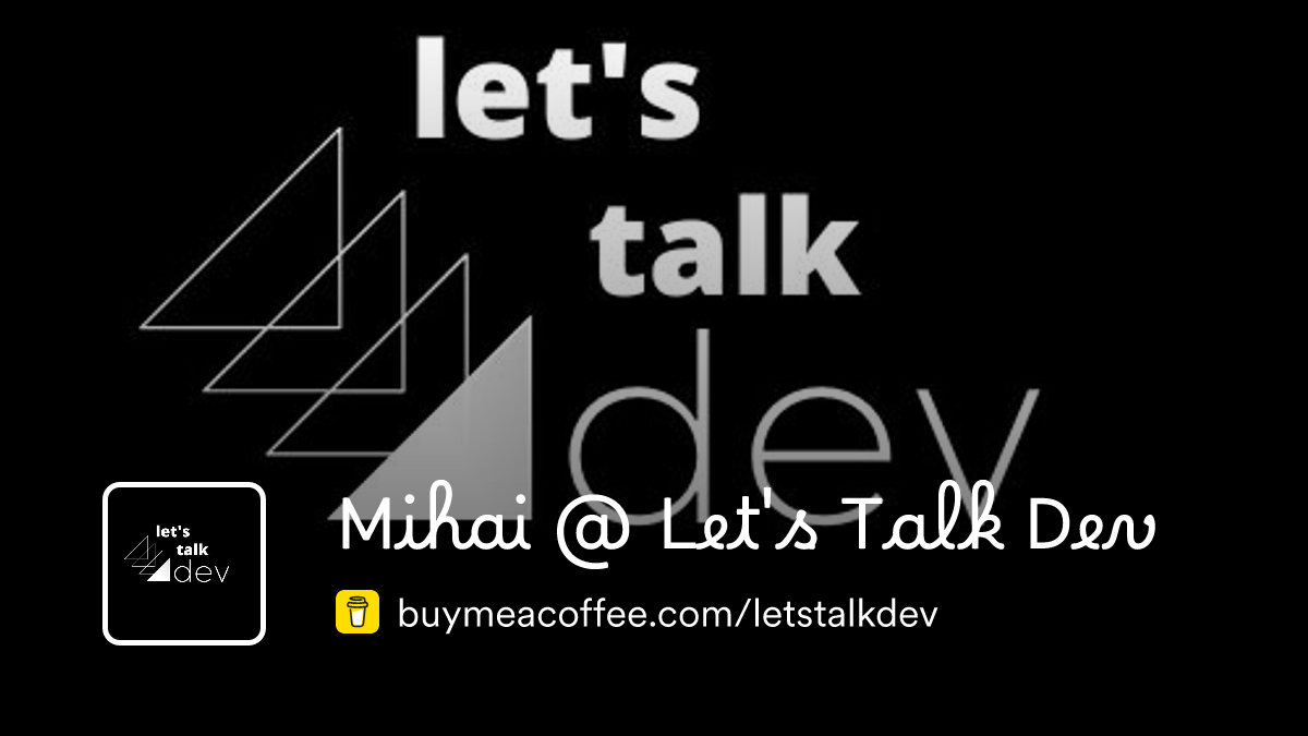 Mihai @ Let's Talk Dev is creating youtube videos on various software engineering topics ...