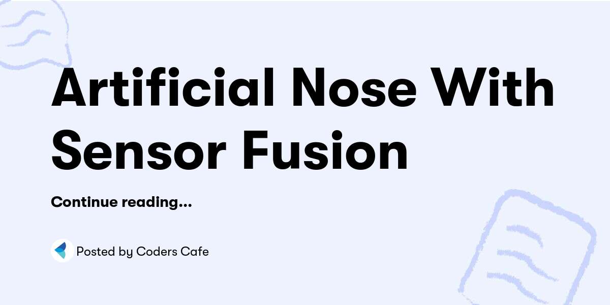 Artificial Nose With Sensor Fusion — Coders Cafe - Buymeacoffee