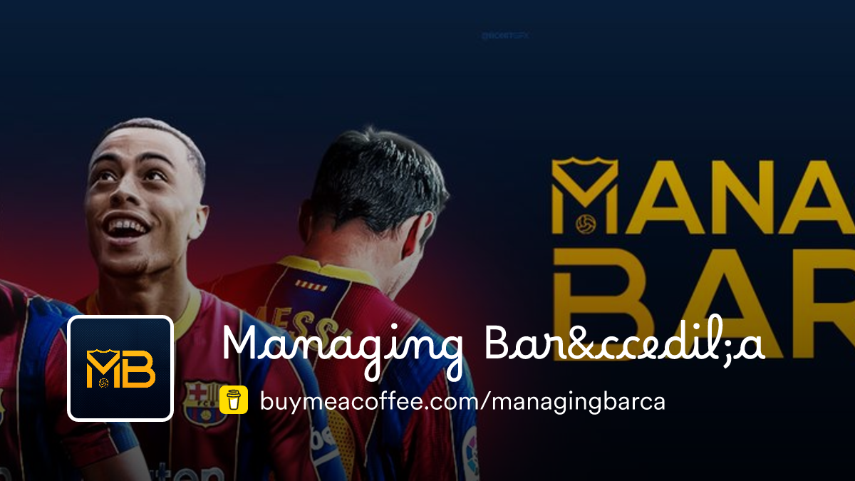 Managing Barça is Providing you with the best FC Barcelona content ...