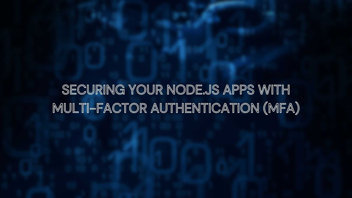 Securing Your Node.js Apps with Multi-Factor Authentication (MFA) — pandaBOY - Buymeacoffee