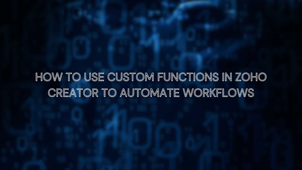 How to Use Custom Functions in Zoho Creator to Automate Workflows — pandaBOY - Buymeacoffee