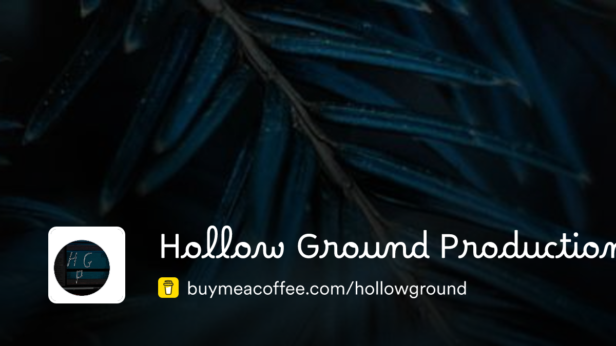 Hollow Ground Productions - Buymeacoffee