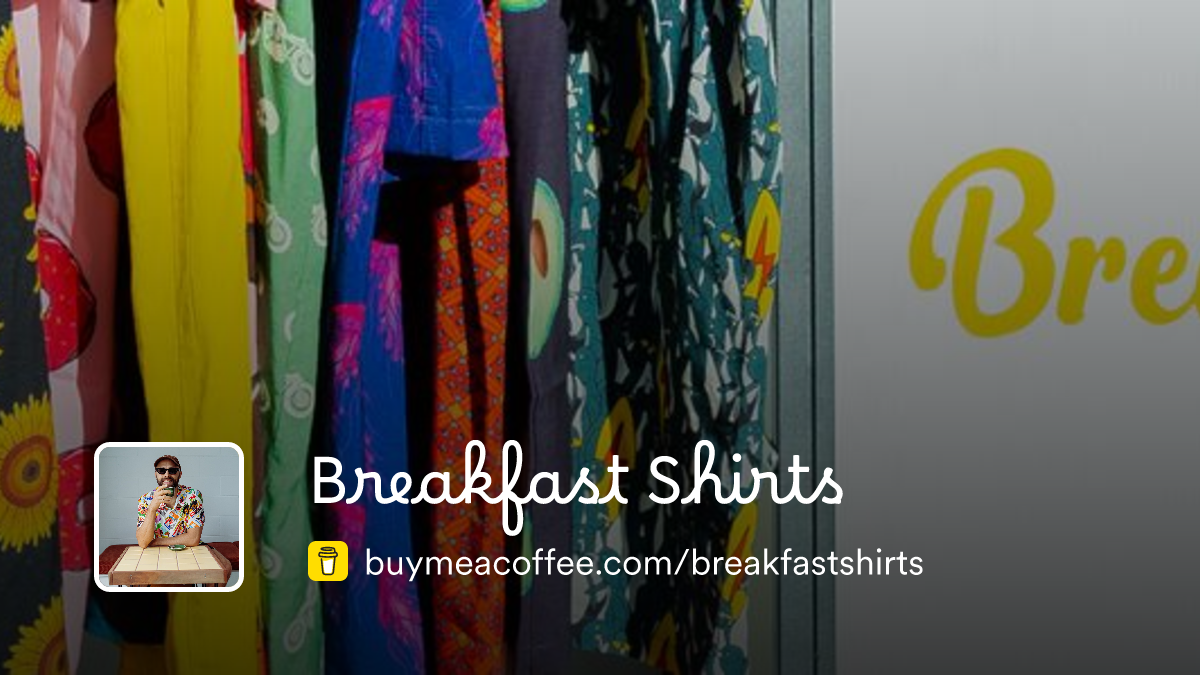 Breakfast Shirts is Creator - Buymeacoffee