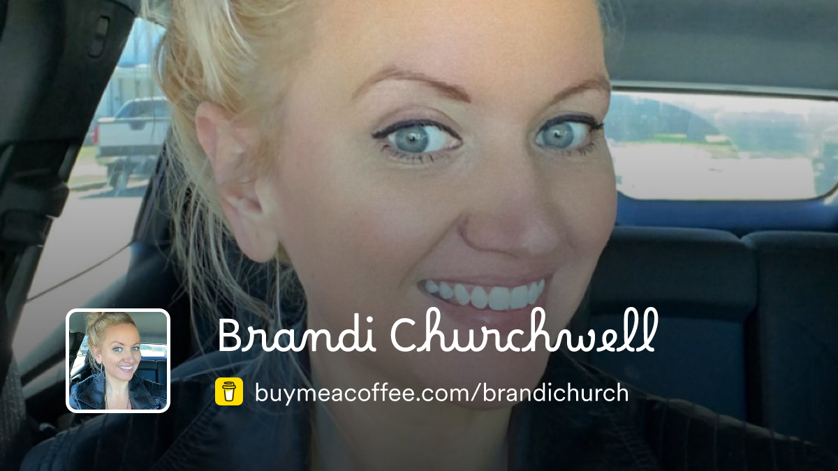 Brandi Churchwell - Buymeacoffee