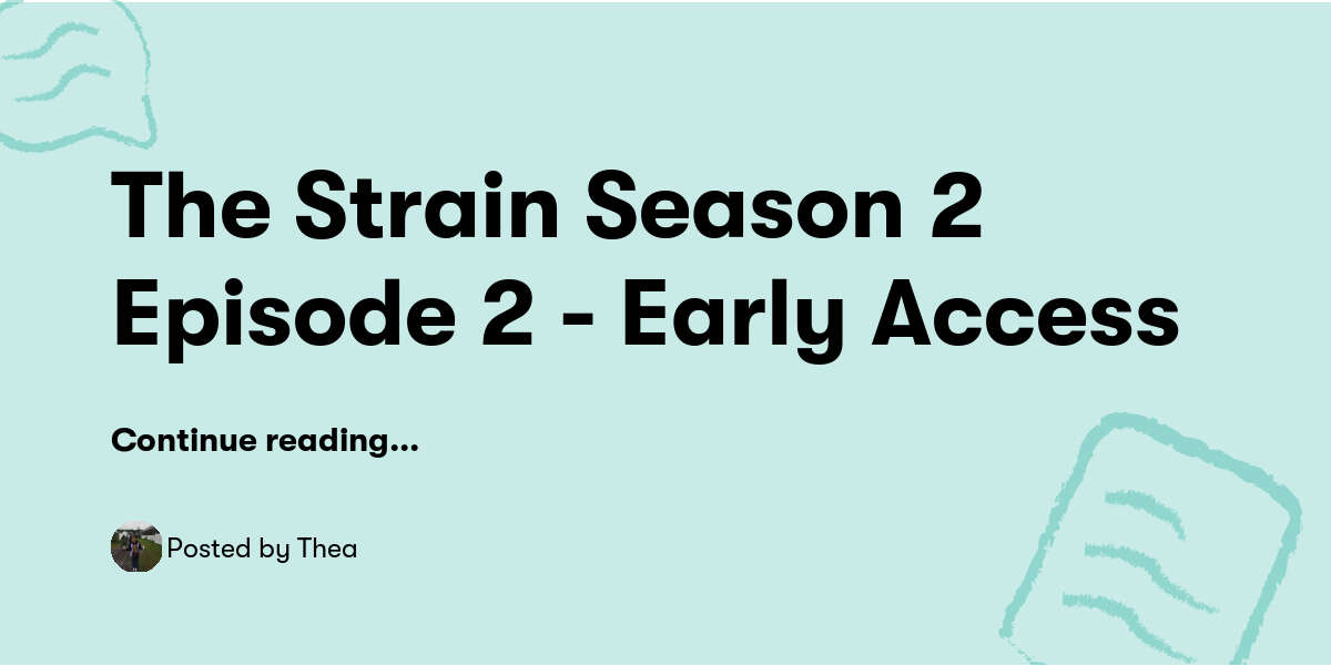 The Strain Season 2 Episode 2 - Early Access — Thea - Buymeacoffee