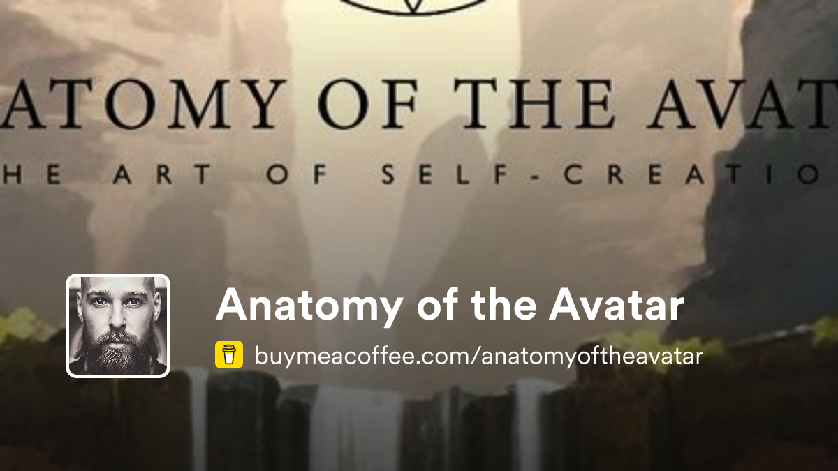 Anatomy of the Avatar is Mentor - Buymeacoffee
