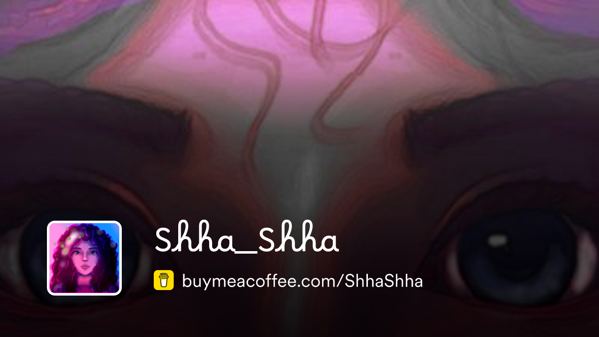 Shha_Shha is doing Twitch stuff and Art! - Buymeacoffee