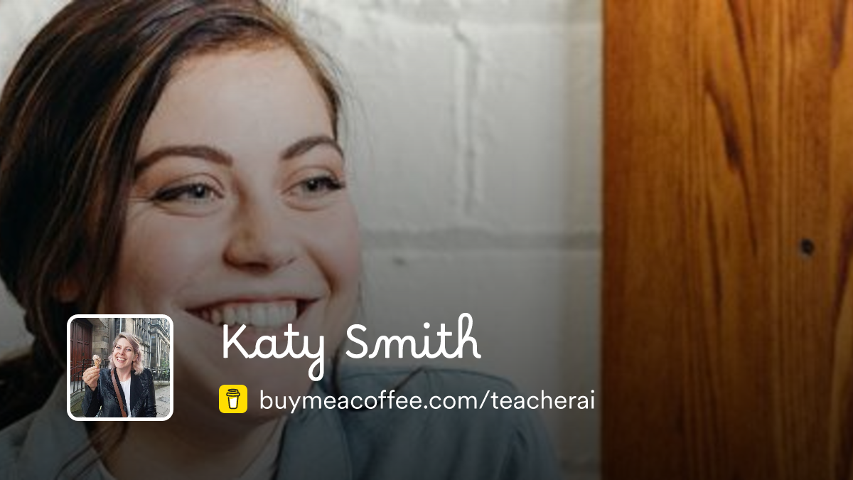 Katy Smith is helping teachers save time using AI - Buymeacoffee