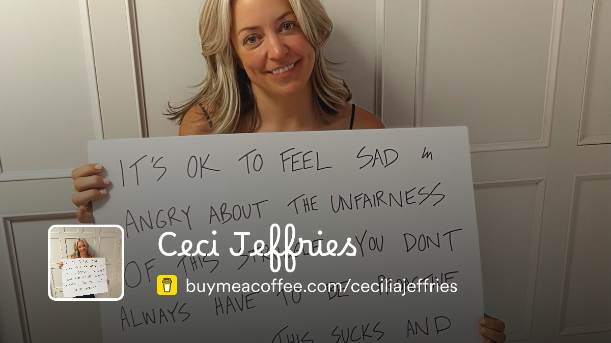 Ceci Jeffries is raising awareness, breaking stigma and helping you feel less alone ️ - Buymeacoffee