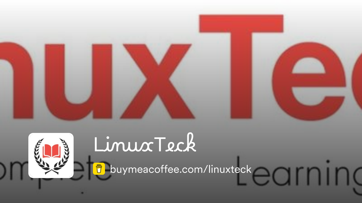 LinuxTeck is high-quality tutorial site for System Admins & Geeks - Buymeacoffee
